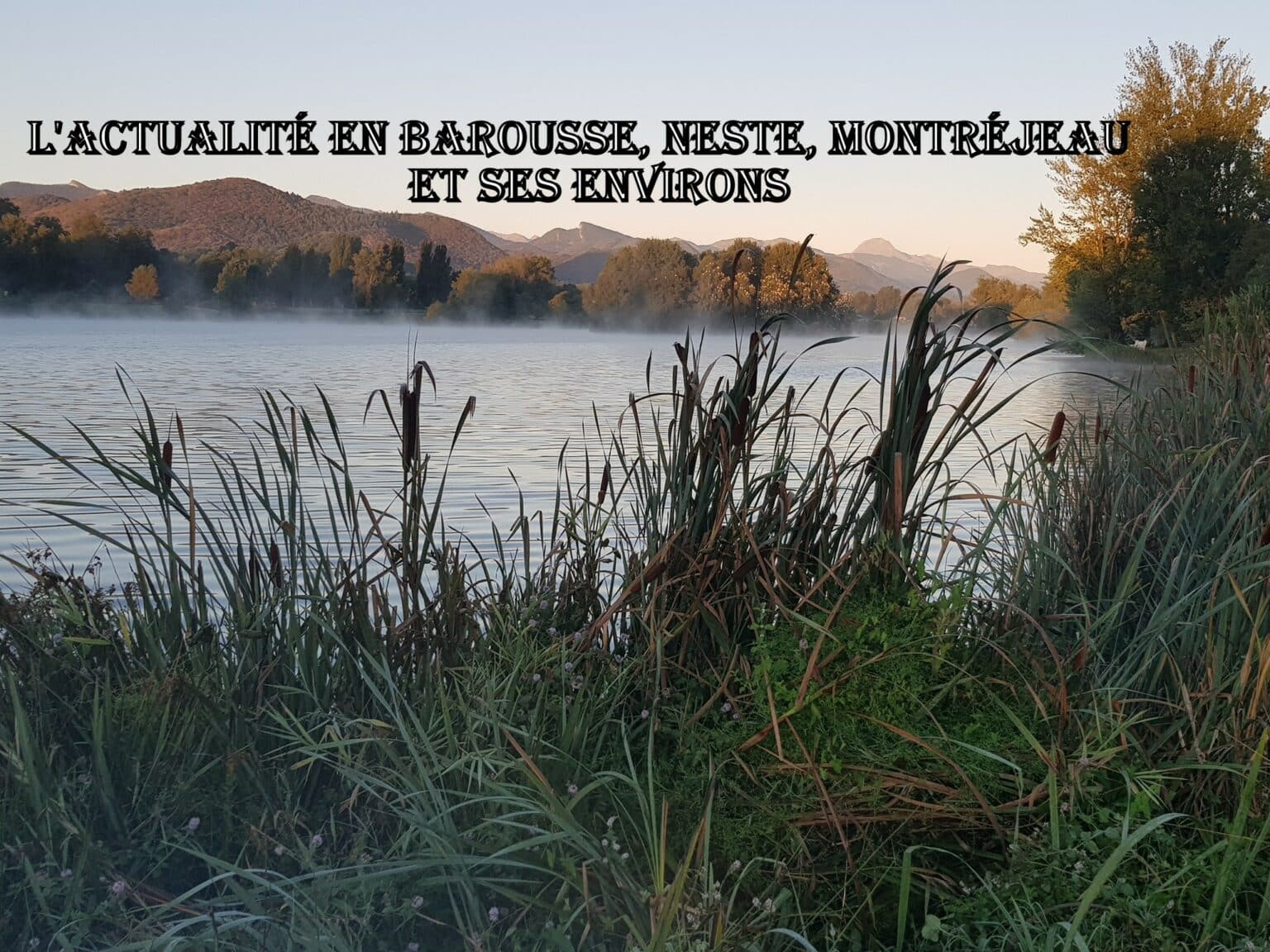 L'actualité en Barousse, Neste, Montréjeau et ses environs - Petite ...